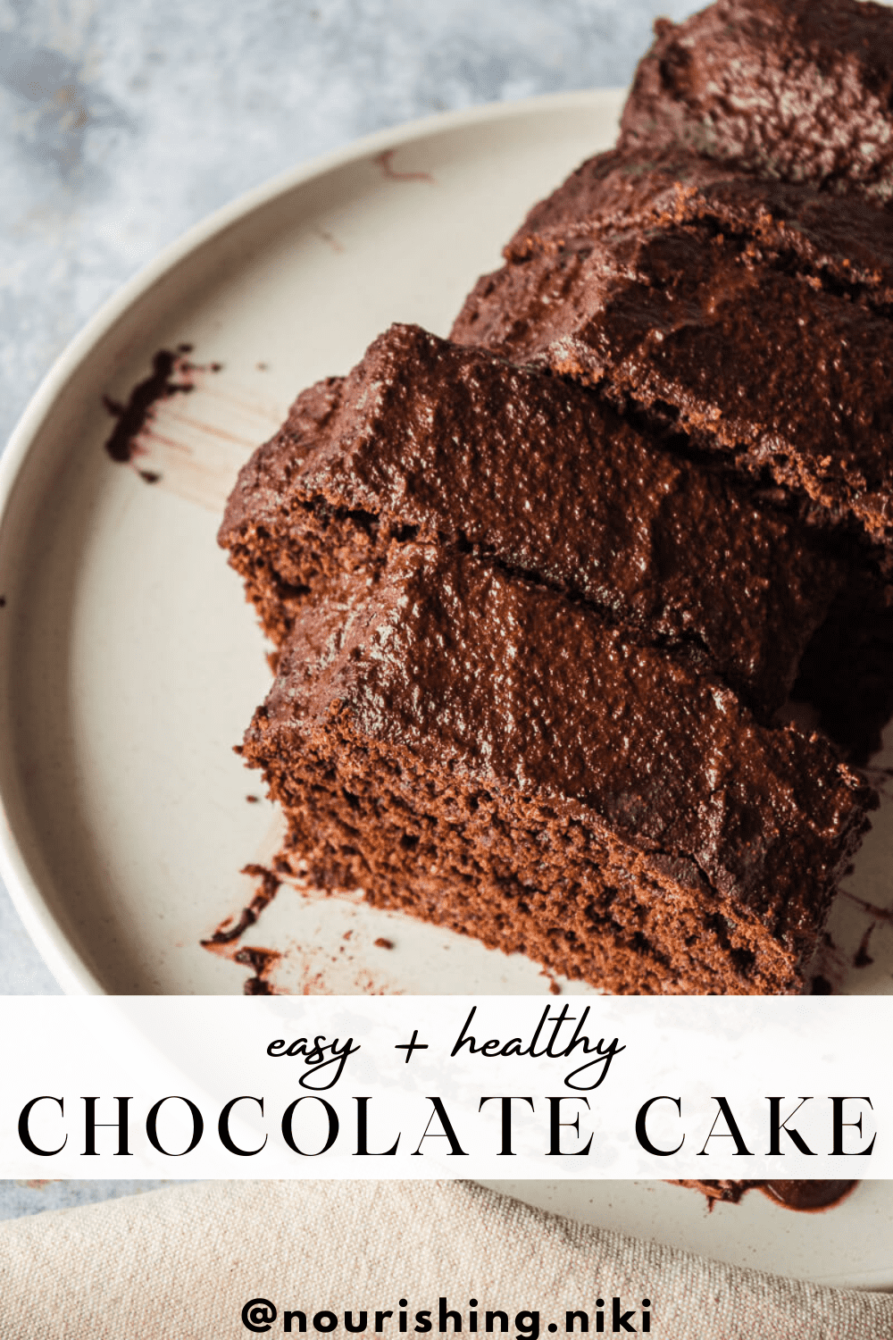 Healthy Chocolate Cake - Nourishing Niki
